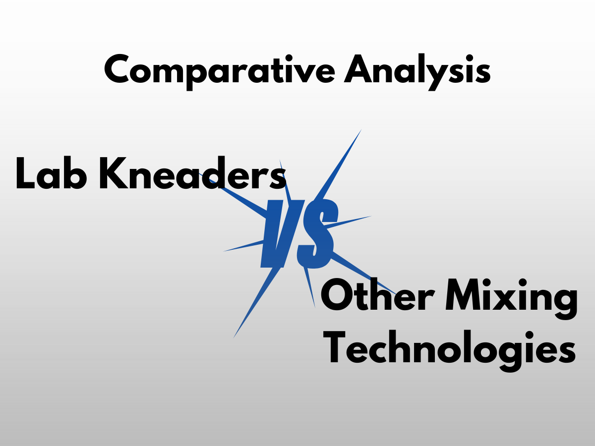 Comparative Analysis: Lab Kneaders vs. Other Mixing Technologies